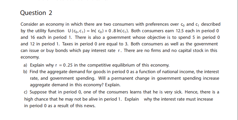 Question 2 Consider an economy in which there are two | Chegg.com