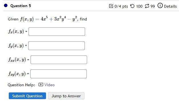 Solved Given f(x,y)=4x5+3x2y4−y2 fx(x,y)= fy(x,y)= fxx(x,y)= | Chegg.com