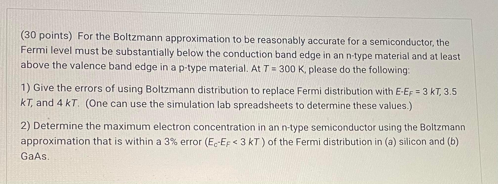 Solved (30 points) For the Boltzmann approximation to be | Chegg.com