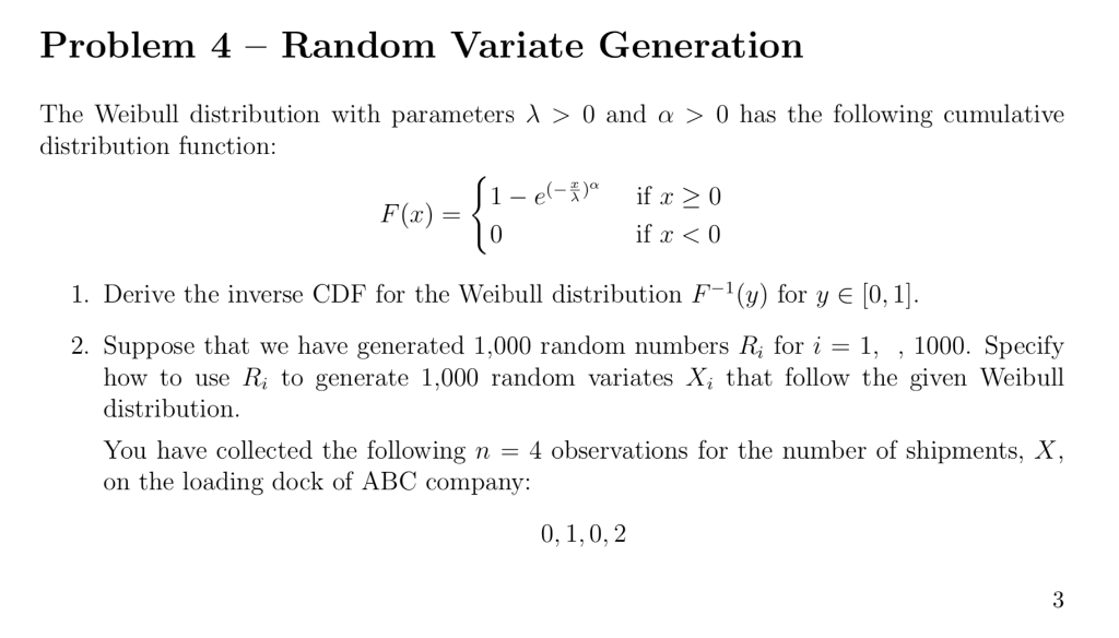 Random Variate Generation Problem 4 The Weibull