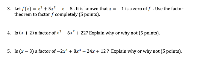 Solved 3. Let f(x) = x3 + 5x2 – x-5. It is known that x = -1 | Chegg.com Solved 3. Let f(x) = x3 + 5x2 – x-5. It is known that x = -1 | Chegg.com