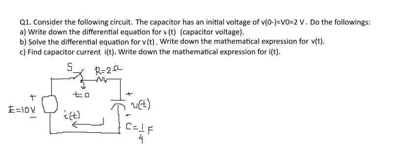 Solved Q1. ﻿Consider the following circuit. The capacitor | Chegg.com