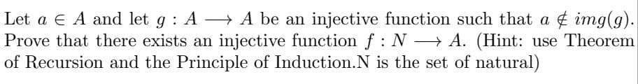 Solved Let a∈A and let g:A A be an injective function such | Chegg.com