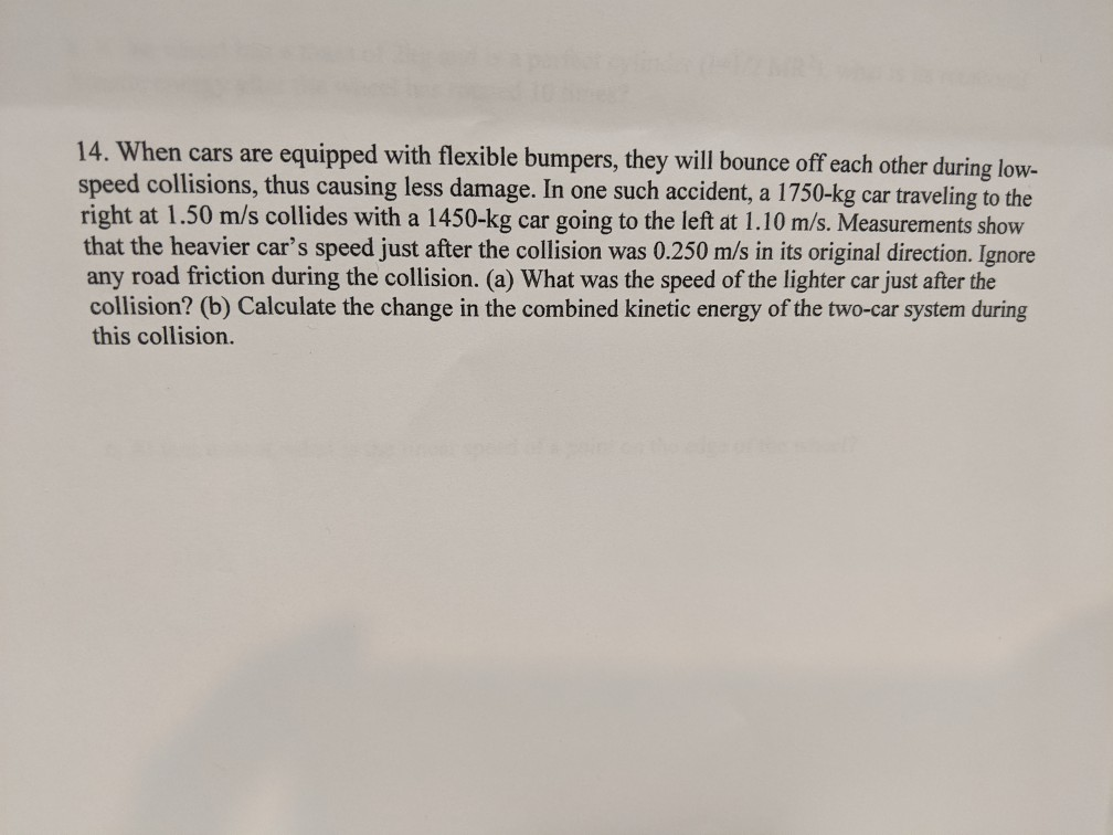 Solved 14. When cars are equipped with flexible bumpers, | Chegg.com