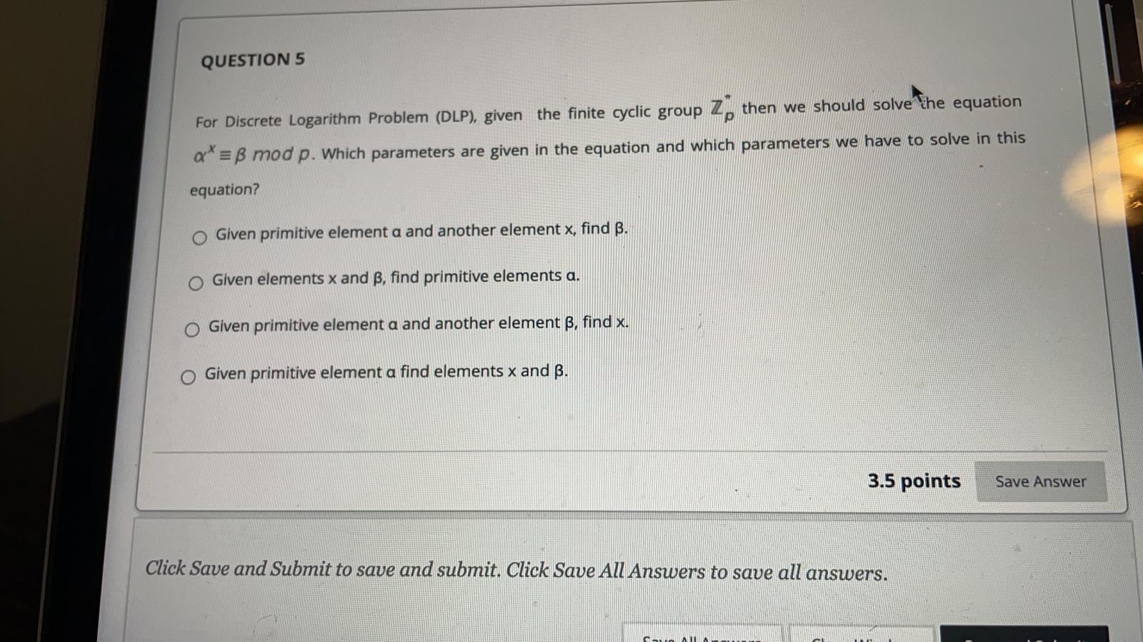 Solved QUESTION 5 For Discrete Logarithm Problem (DLP), | Chegg.com