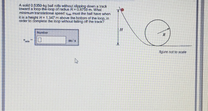 Solved A solid 0.5350-kg ball rolls without slipping down a | Chegg.com