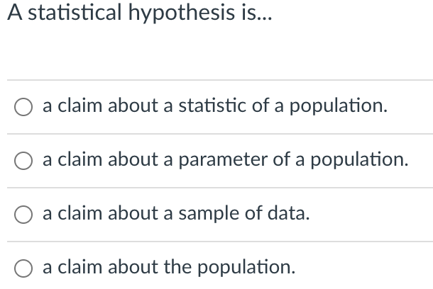 Solved A statistical hypothesis is... a claim about a | Chegg.com