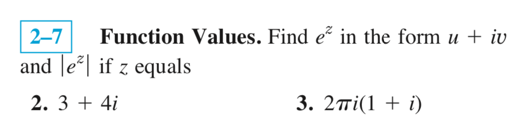 Solved 2–7 Function Values. Find e in the form u + iv and | Chegg.com