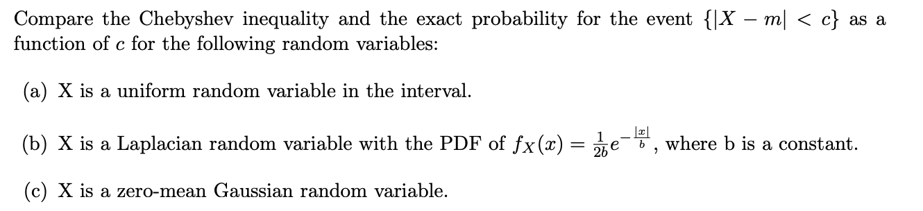 Solved Compare the Chebyshev inequality and the exact | Chegg.com
