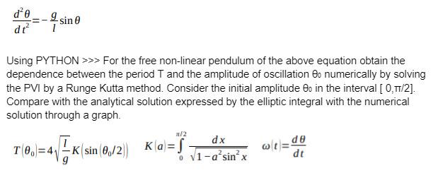 dt2d2θ=−lgsinθ Using PYTHON >> For the free | Chegg.com