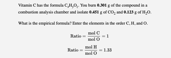 Solved Vitamin C has the formula C,H^O.. You burn 0.301 g of | Chegg.com