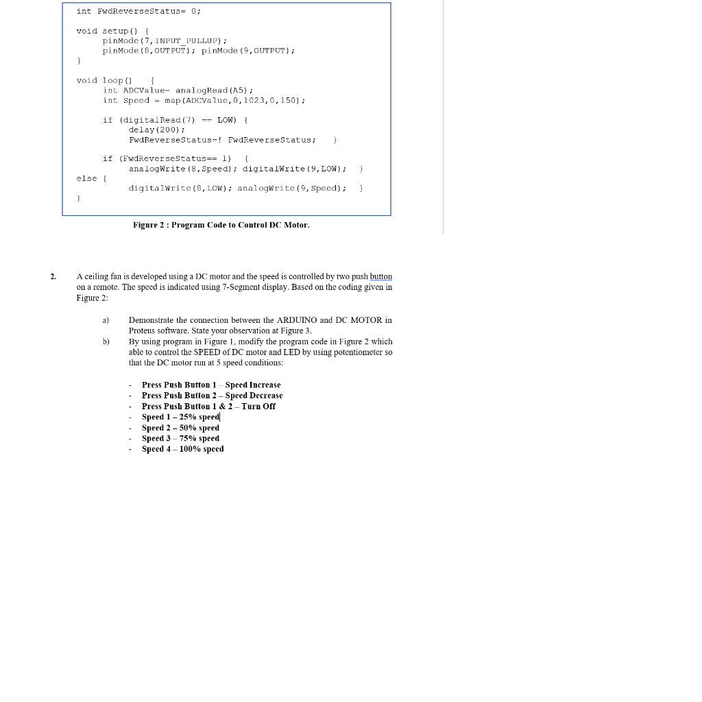 int FwdReverseStatus= 0; void setup() { pinMode (7, | Chegg.com
