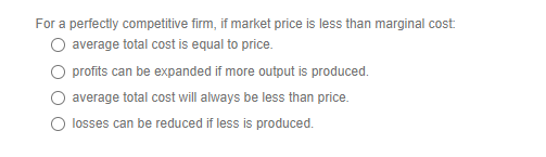 Solved For a perfectly competitive firm, if market price is | Chegg.com
