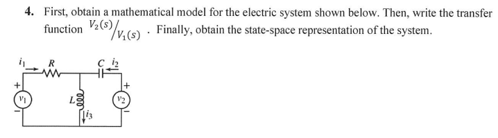 Solved 4. First, obtain a mathematical model for the | Chegg.com