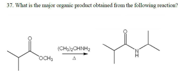 Solved 37. What is the major organic product obtained from | Chegg.com