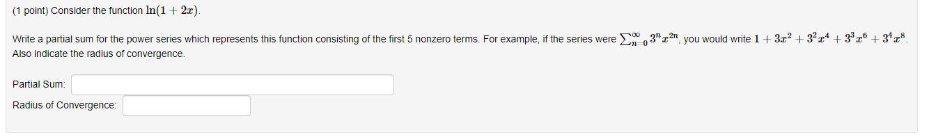 Solved (1 point) Consider the function In(1 + 2x) Write a | Chegg.com