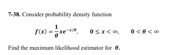 Solved 7-38. Consider probability density function -xe-x/8, | Chegg.com