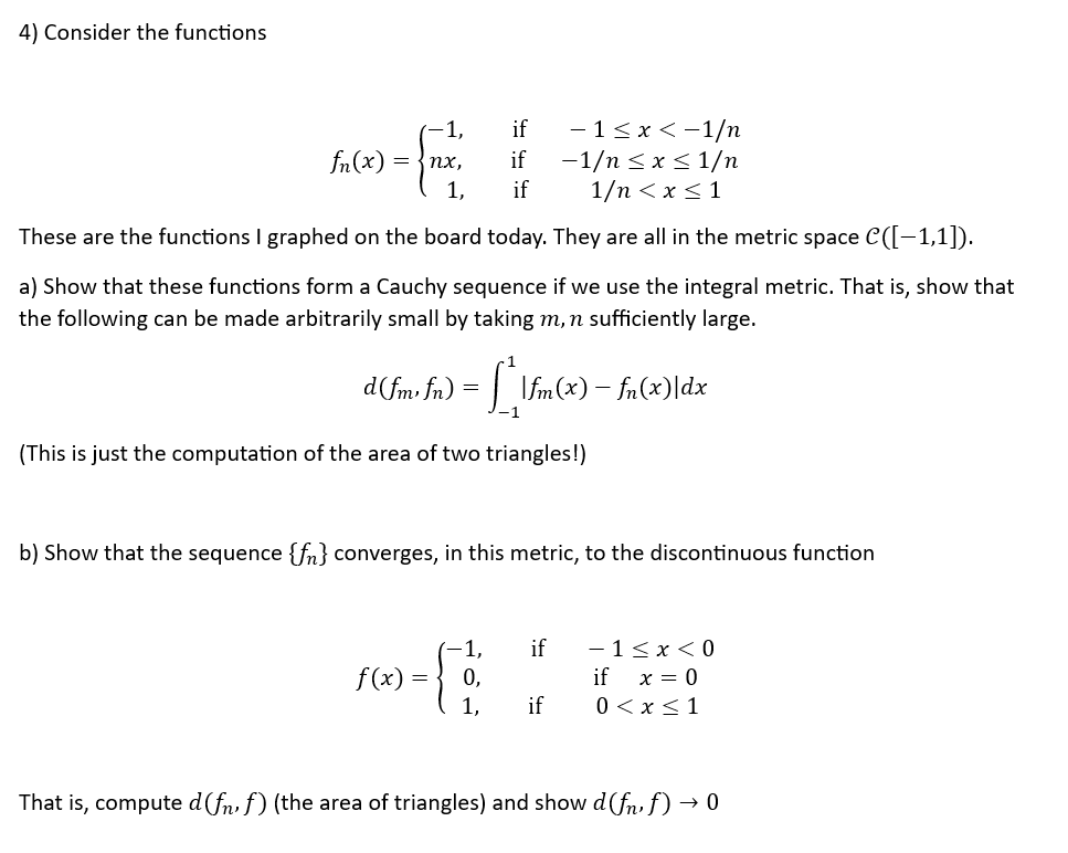 Solved 4) Consider the functions fn(x)=⎩⎨⎧−1,nx,1, if if | Chegg.com
