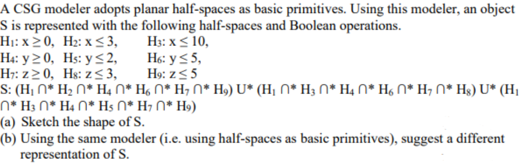 A CSG modeler adopts planar half-spaces as basic | Chegg.com