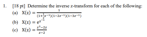 Solved 1. [18 pt] Determine the inverse z-transform for each | Chegg.com