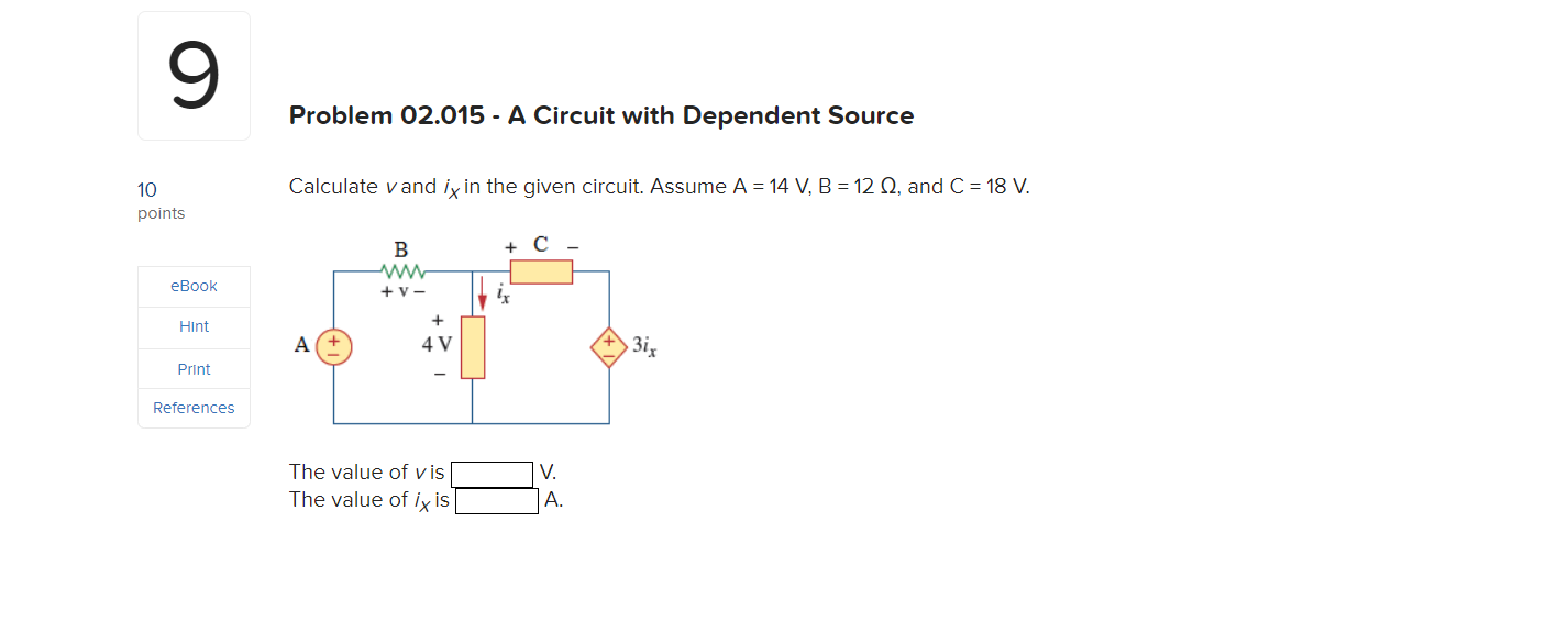 Solved Calculate v and iX in the given circuit. Assume A=14 | Chegg.com