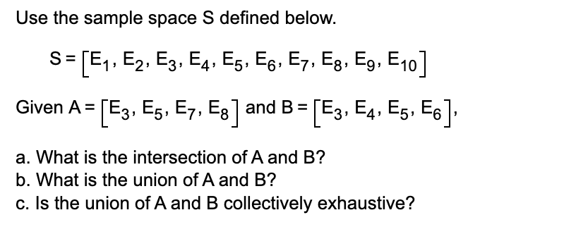 Solved Use the sample space s defined below. S S = [E1, E2, | Chegg.com
