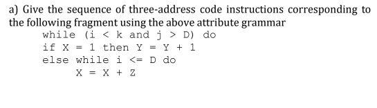 Solved a) Give the sequence of three-address code | Chegg.com