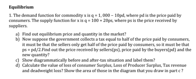 Solved Equilibrium 1. The demand function for commodity x is | Chegg.com