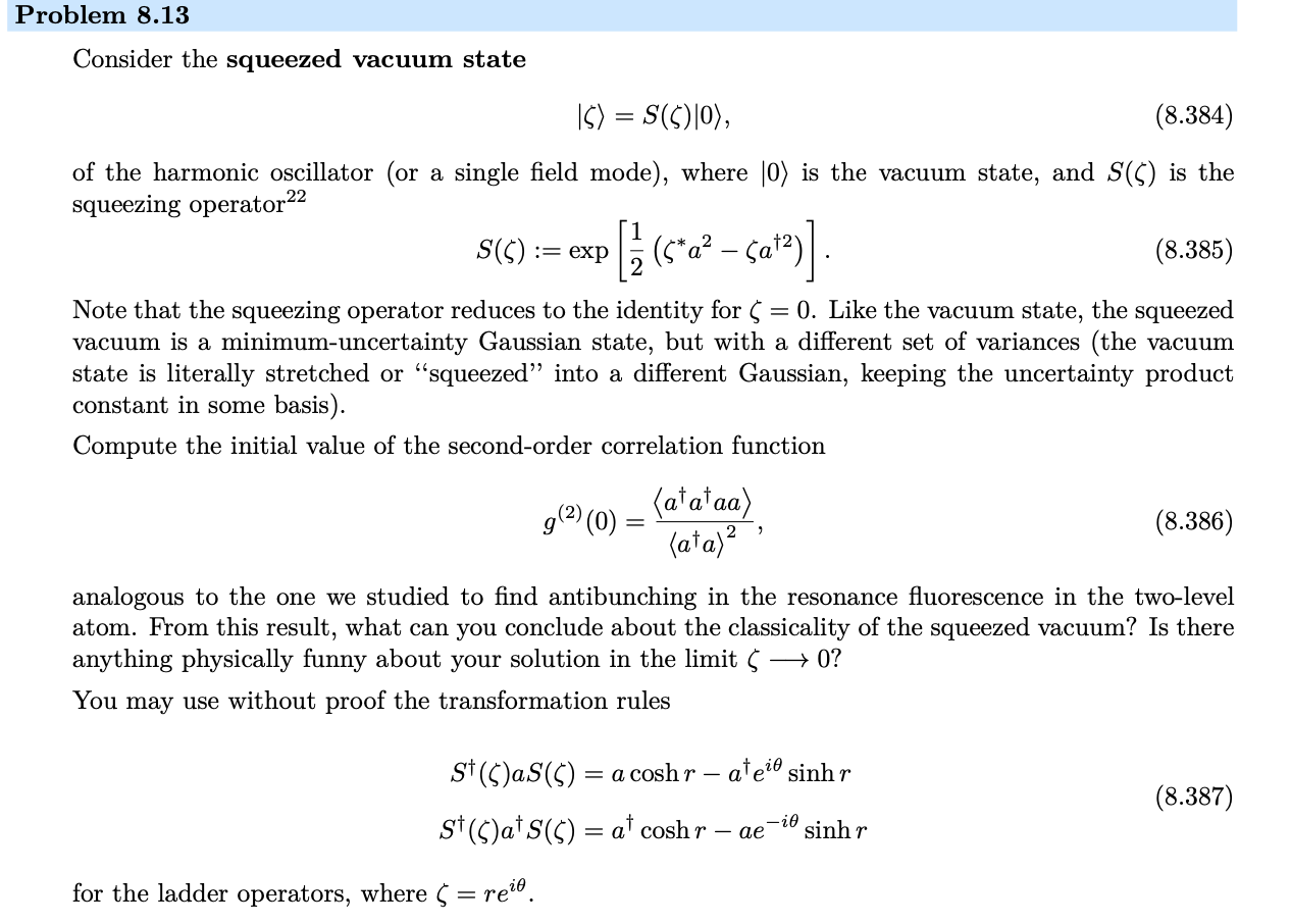 Solved Consider the squeezed vacuum state ∣ζ =S(ζ)∣0 , of | Chegg.com