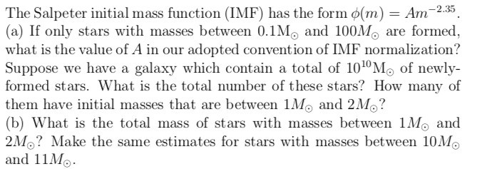 Solved The Salpeter initial mass function (IMF) has the form | Chegg.com