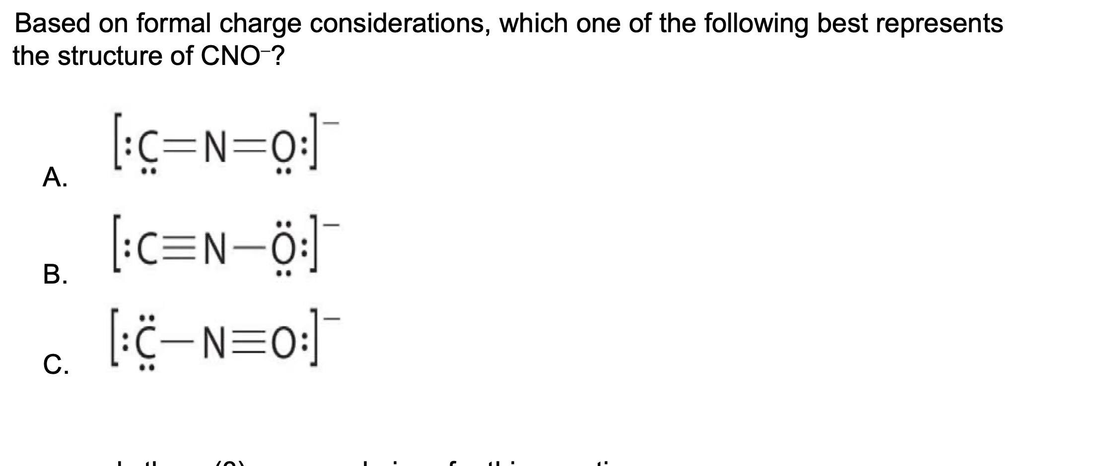 Solved Based on ﻿formal charge considerations, which one of | Chegg.com