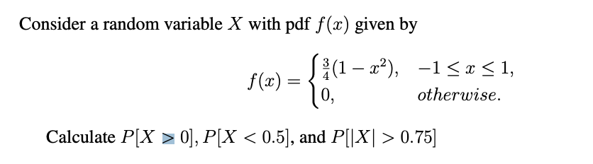 Solved Consider a random variable X with pdf f(x) given by | Chegg.com