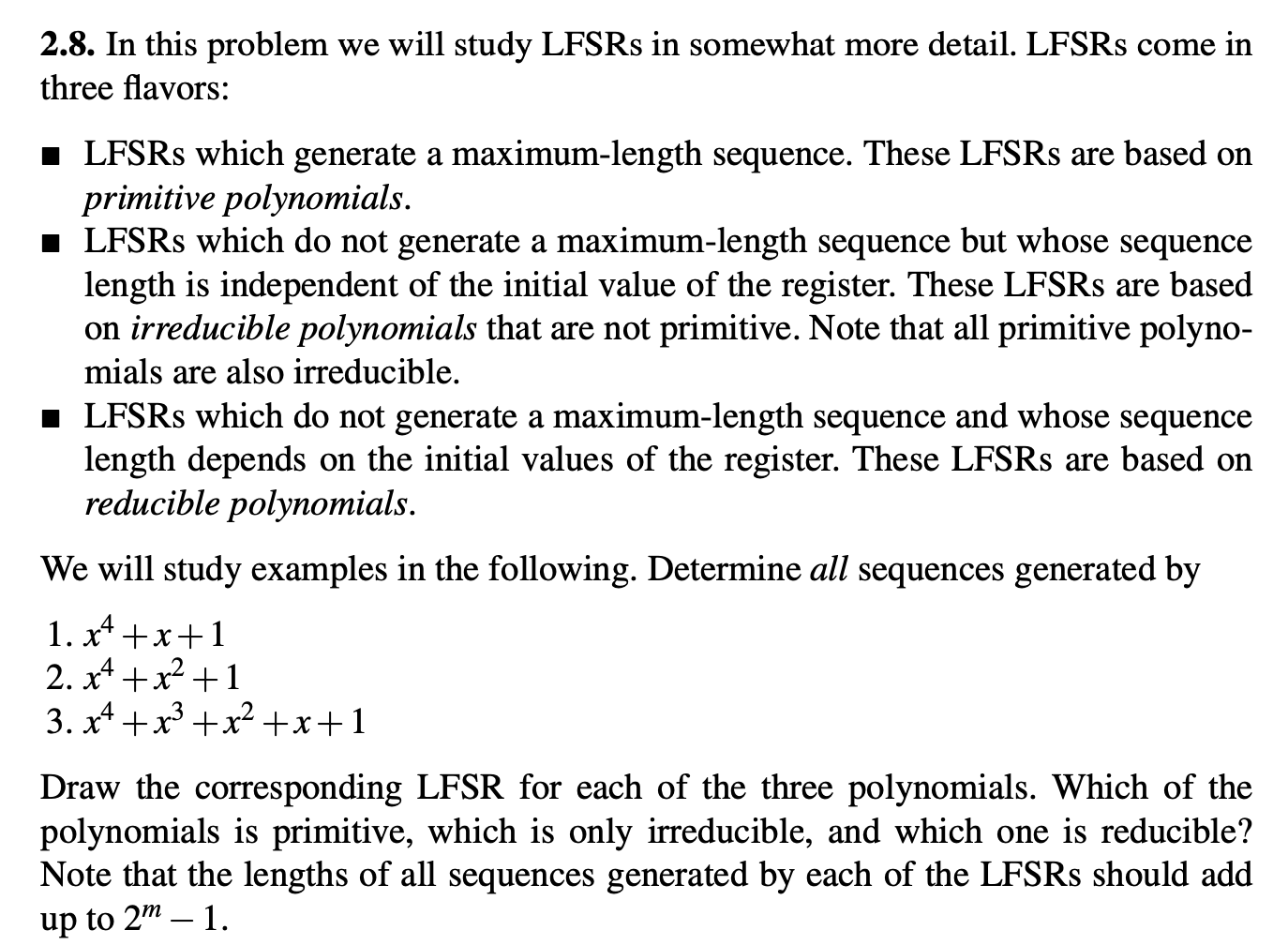 Solved 2.8. In this problem we will study LFSRs in somewhat | Chegg.com