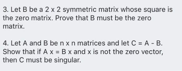 Solved 3. Let B be a 2 x 2 symmetric matrix whose square is | Chegg.com