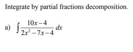 Solved Integrate by partial fractions decomposition. a) sa | Chegg.com