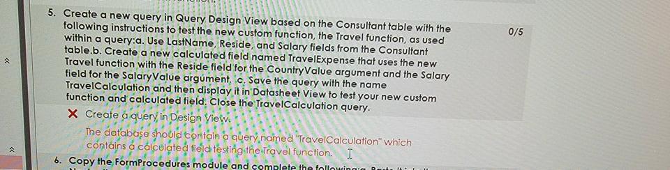 Solved 0/5 5. Create a new query in Query Design View based | Chegg.com
