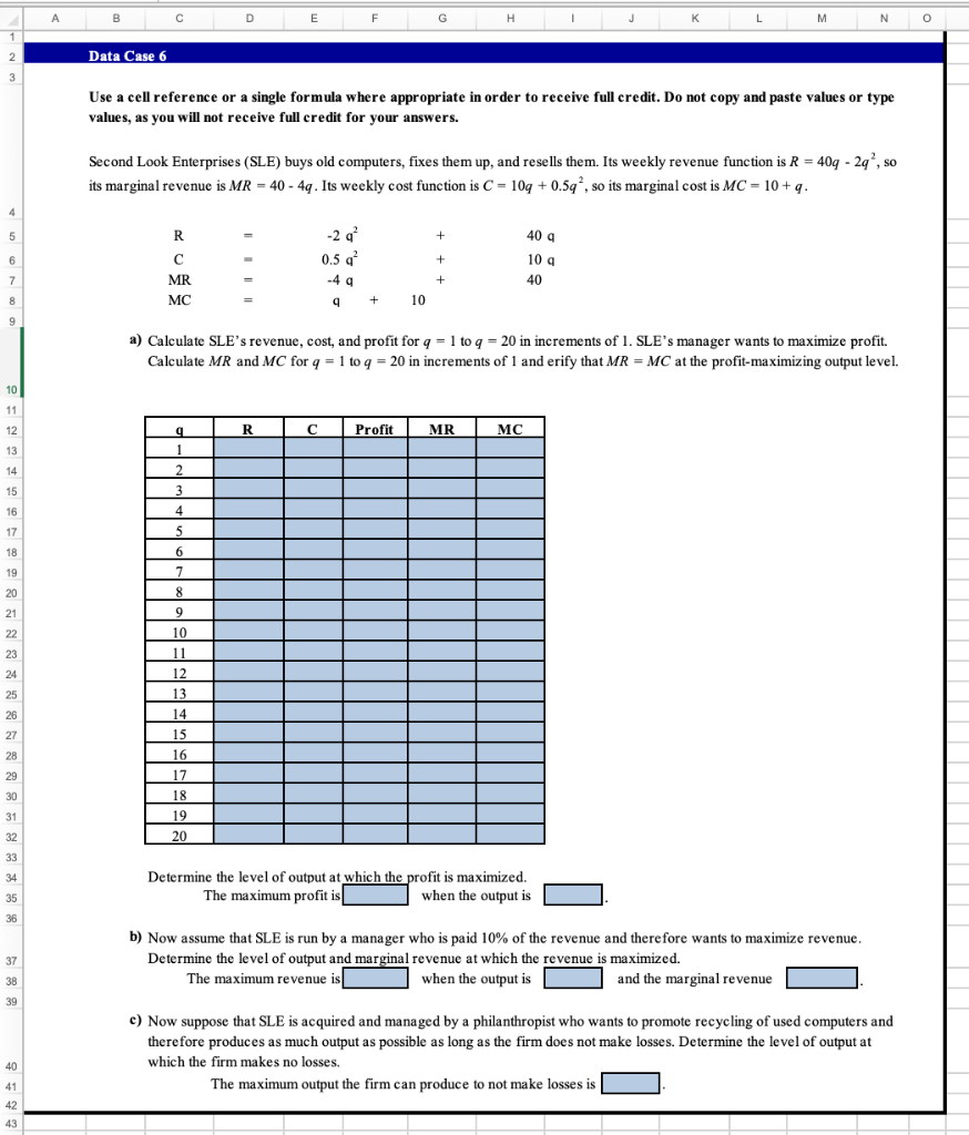 Solved А с D E F G H 1 J K L M N O 1 2 Data Case 6 3 Use a | Chegg.com
