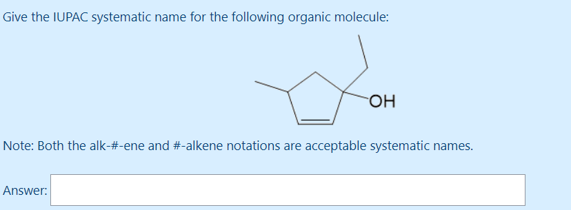 Solved Give the systematic IUPAC name for the following | Chegg.com