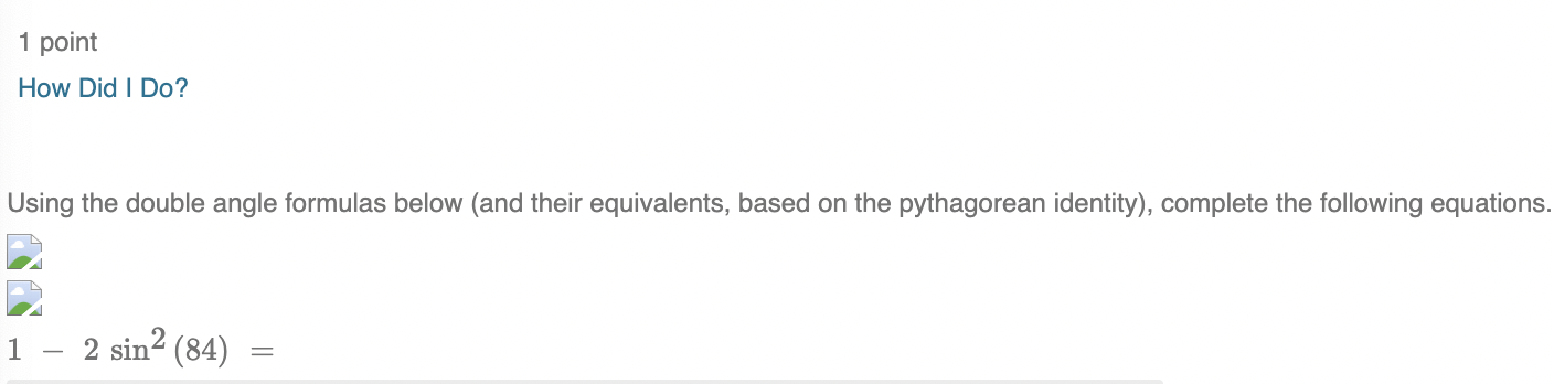 Solved 1 point How Did I Do? Using the double angle formulas | Chegg.com