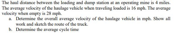 Solved The haul distance between the loading and dump | Chegg.com
