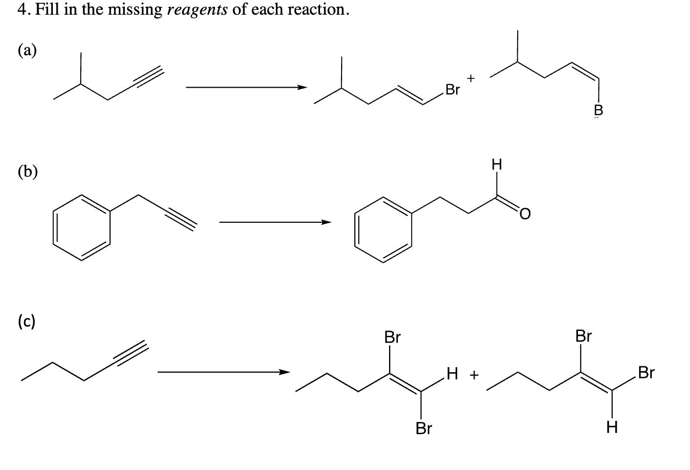 Solved 4. Fill in the missing reagents of each reaction. (a) | Chegg.com