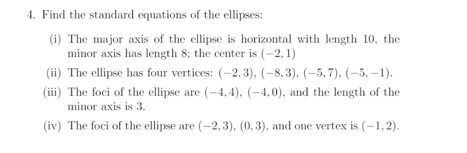 Solved 4. Find the standard equations of the ellipses: (i) | Chegg.com