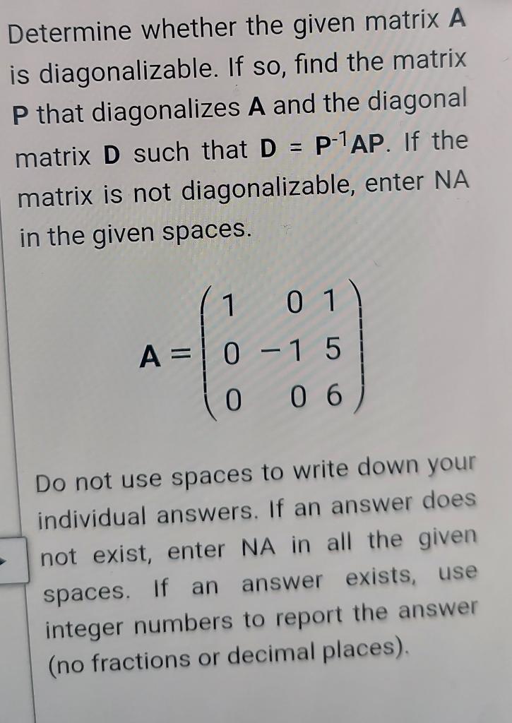 Solved Determine whether the given matrix A is | Chegg.com