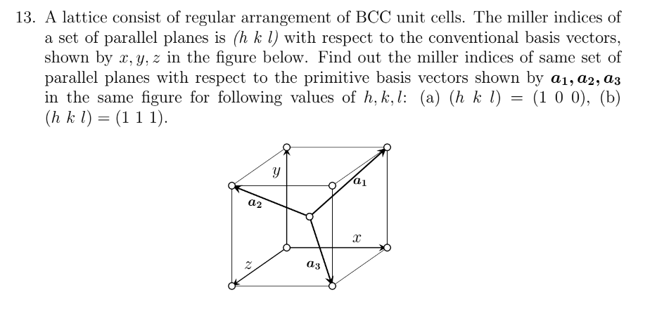 Solved 13. A lattice consist of regular arrangement of BCC | Chegg.com