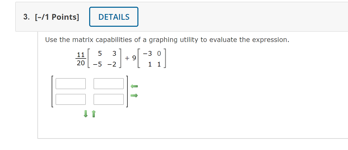 Solved 3. [-/1 Points] DETAILS Use the matrix capabilities | Chegg.com