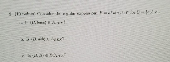 2. (10 points) Consider the regular expression: B = | Chegg.com