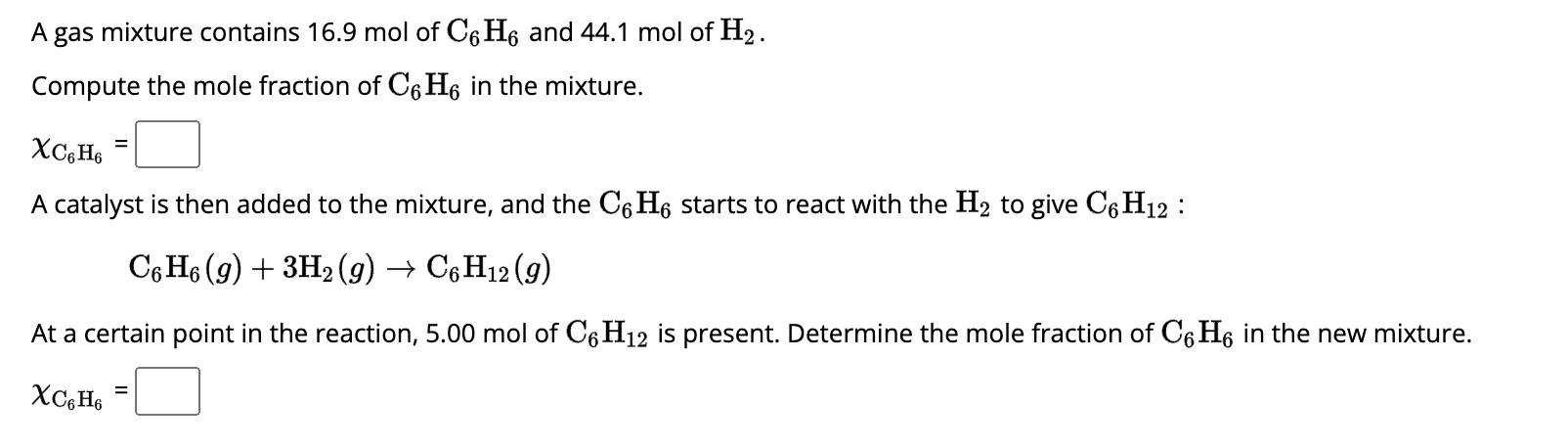 Solved A gas mixture contains 16.9 mol of C6H6 and 44.1 mol | Chegg.com