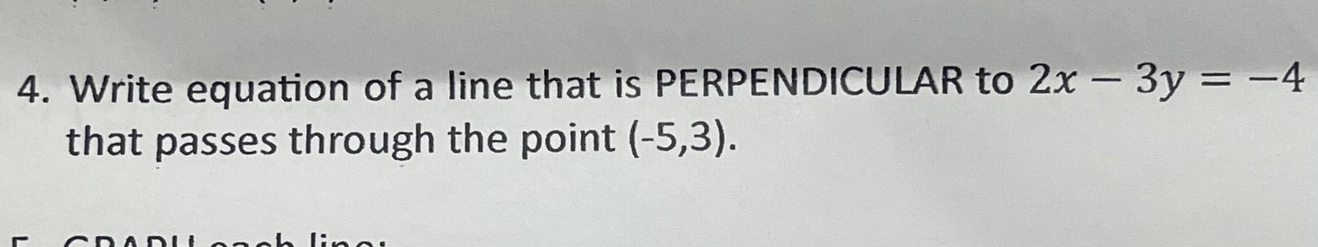 Solved 4. Write equation of a line that is PERPENDICULAR to | Chegg.com