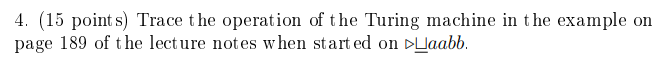 4. (15 points) Trace the operation of the Turing | Chegg.com