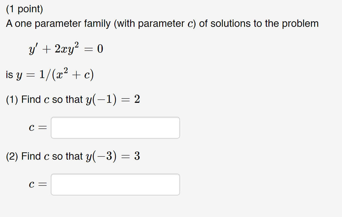 Solved (1 point) A one parameter family (with parameter c) | Chegg.com